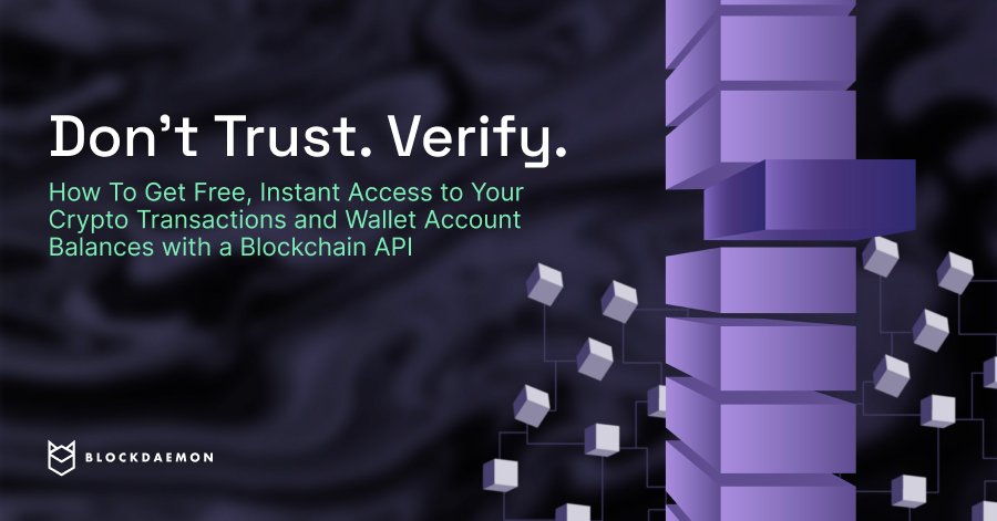 Don’t Trust. Verify. — Blockdaemon Blog